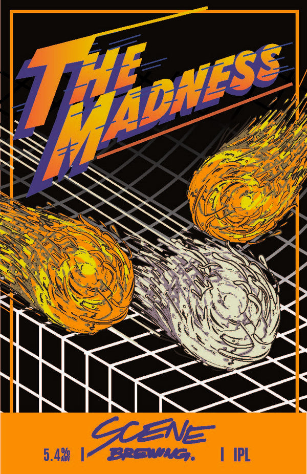 The Madness – Scene Brewing
